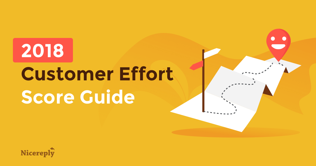 The Definitive 2018 Guide to Customer Effort Score