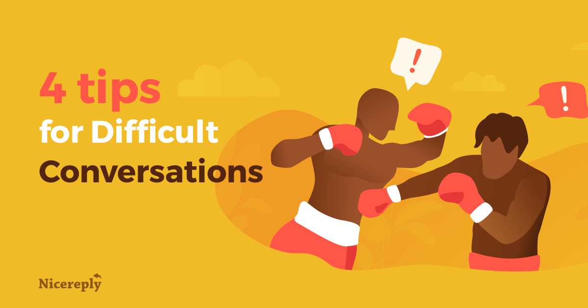 5 Effective Tips For Approaching Difficult Customer Conversations