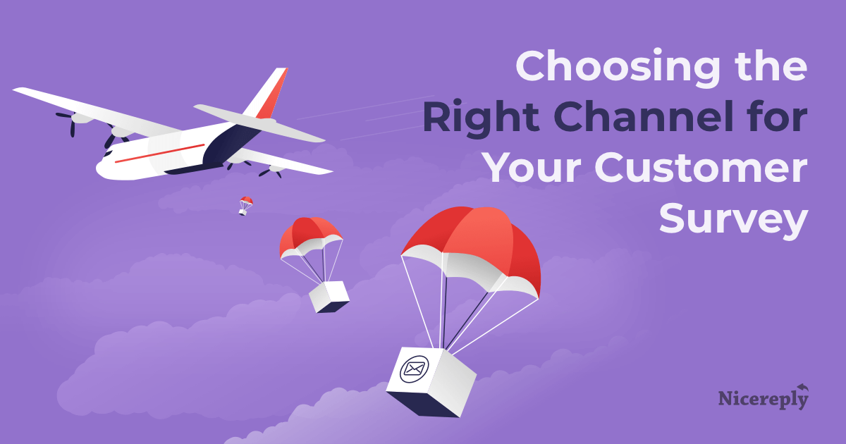 The Definitive Guide to Choosing the Right Channel for Customer Survey