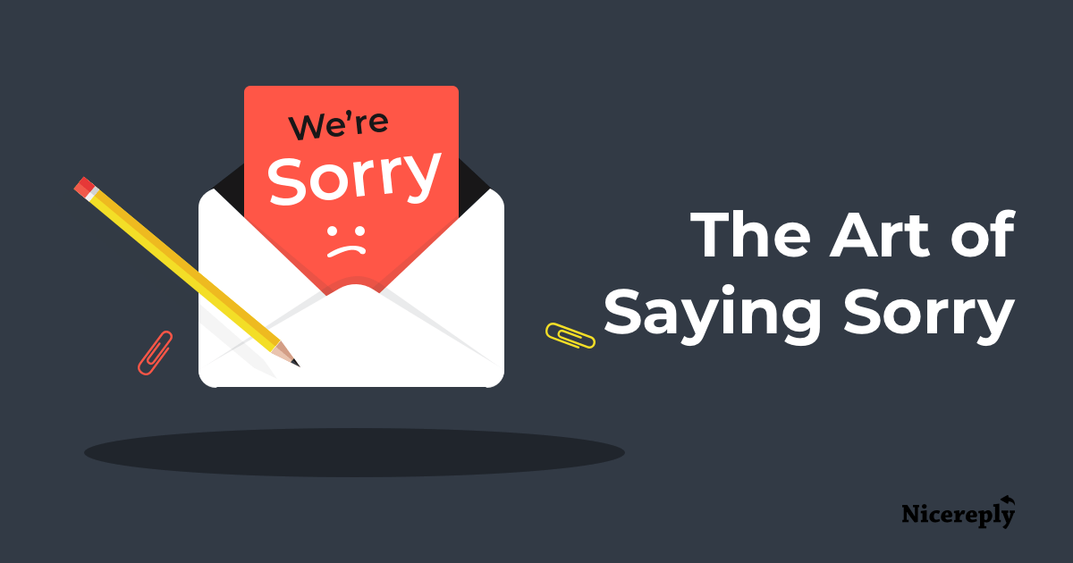 The Art of Saying Sorry - How to write a Customer Service Apology