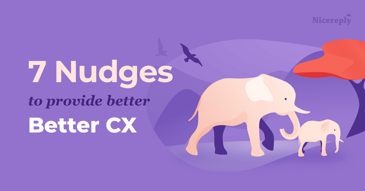 7 Types of Nudges to Provide Better Customer Experience