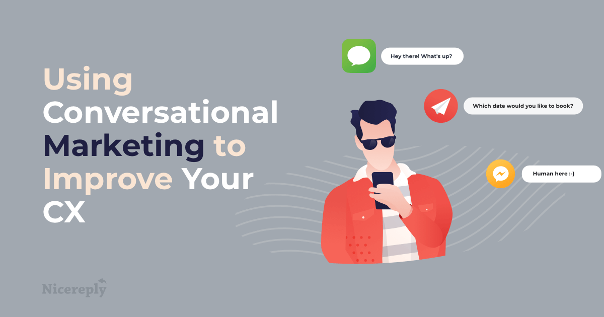Using Conversational Marketing to Improve Your CX