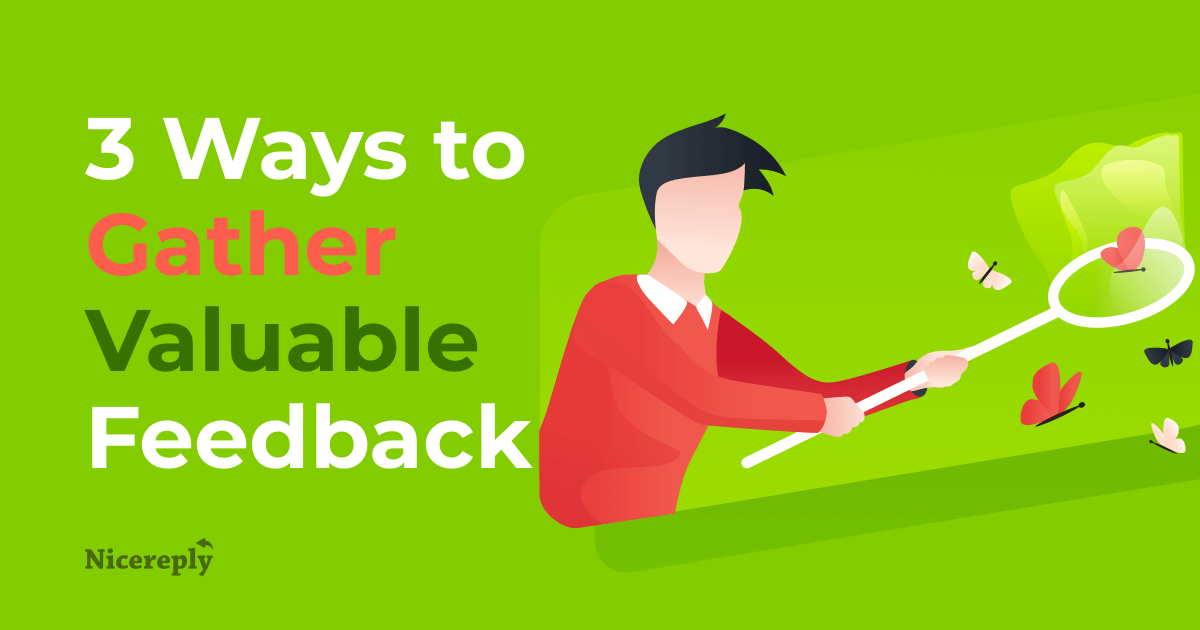 Three Ways to Gather Valuable Feedback From Your Team Three Ways to Gather Valuable Feedback From Your Team