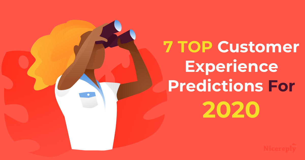 Seven Top Customer Experience Predictions for 2020
