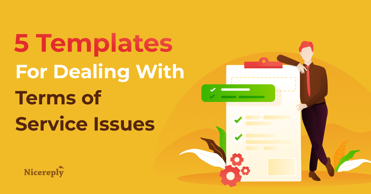 5 Templates for Dealing With Terms of Service Issues