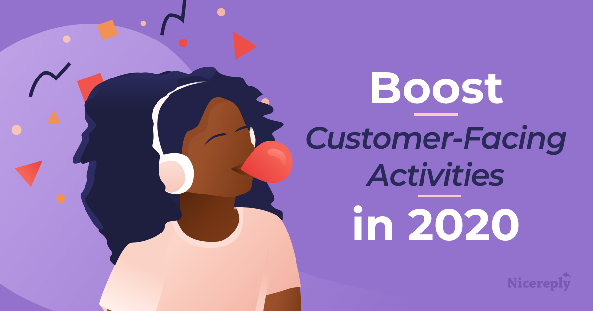 4 Ways to Boost Customer-Facing Activities in 2020