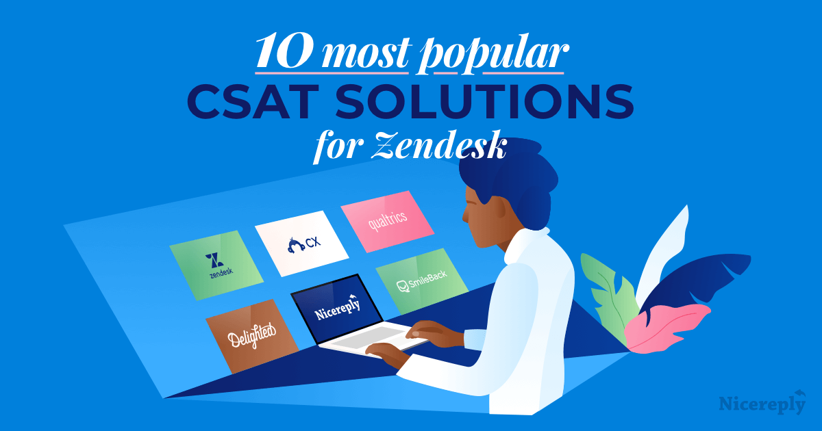 Comparing 10 Most Popular CSAT Survey Solutions for Zendesk