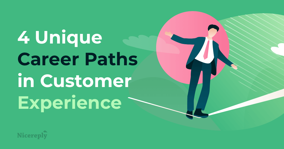 4 Unique Career Paths in Customer Experience