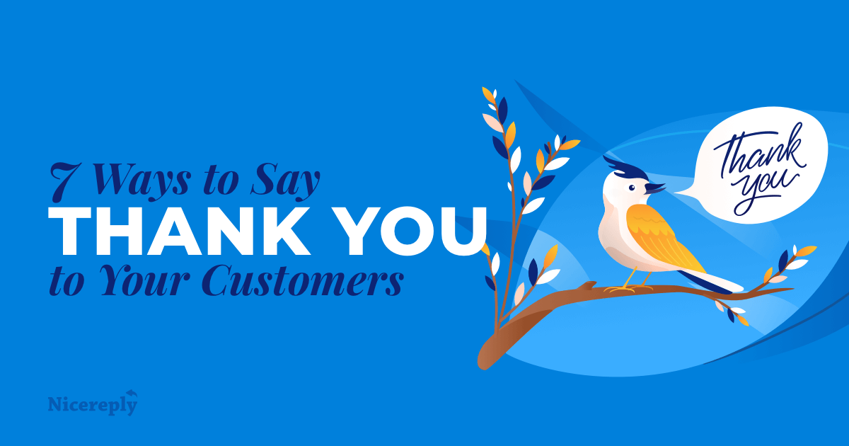 7 Ways to Say Thank You to Your Customers