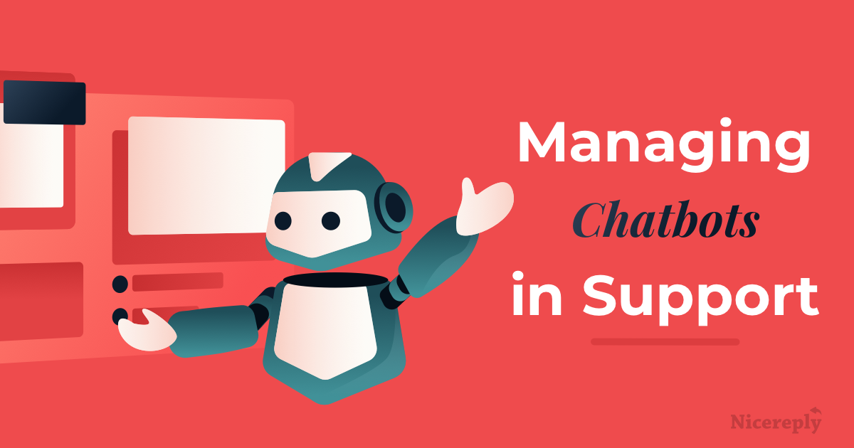Effective Tips for Managing Chatbots in Customer Support