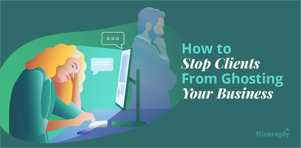 How to Stop Clients From Ghosting Your Business