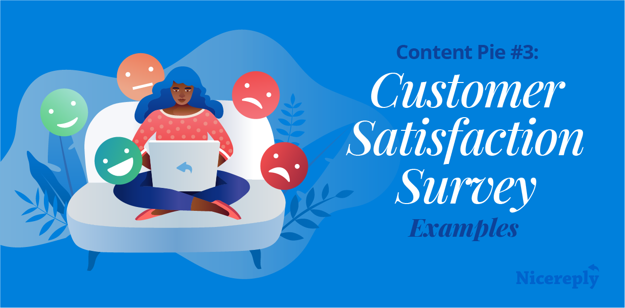 Content Pie #3: Customer Satisfaction Survey Examples