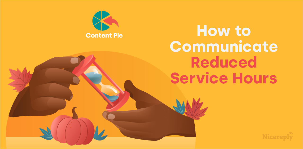 Content Pie#8: How to Communicate Reduced Service Hours