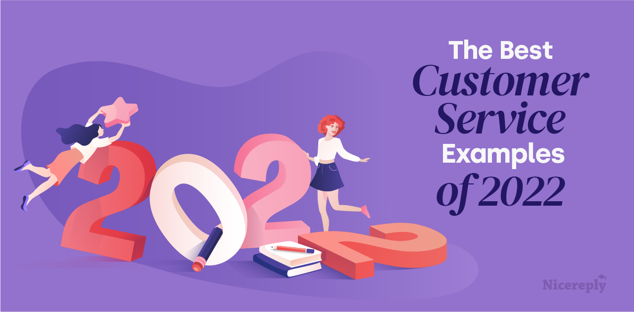 The Best Customer Service Examples of 2022
