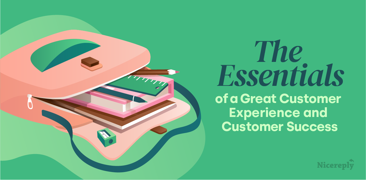 5 Essentials of a Great Customer Experience and Customer Success
