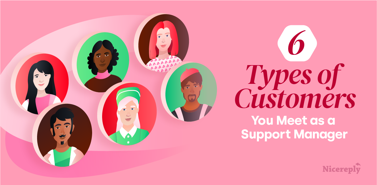 6 Types of Customers You Meet as a Support Manager