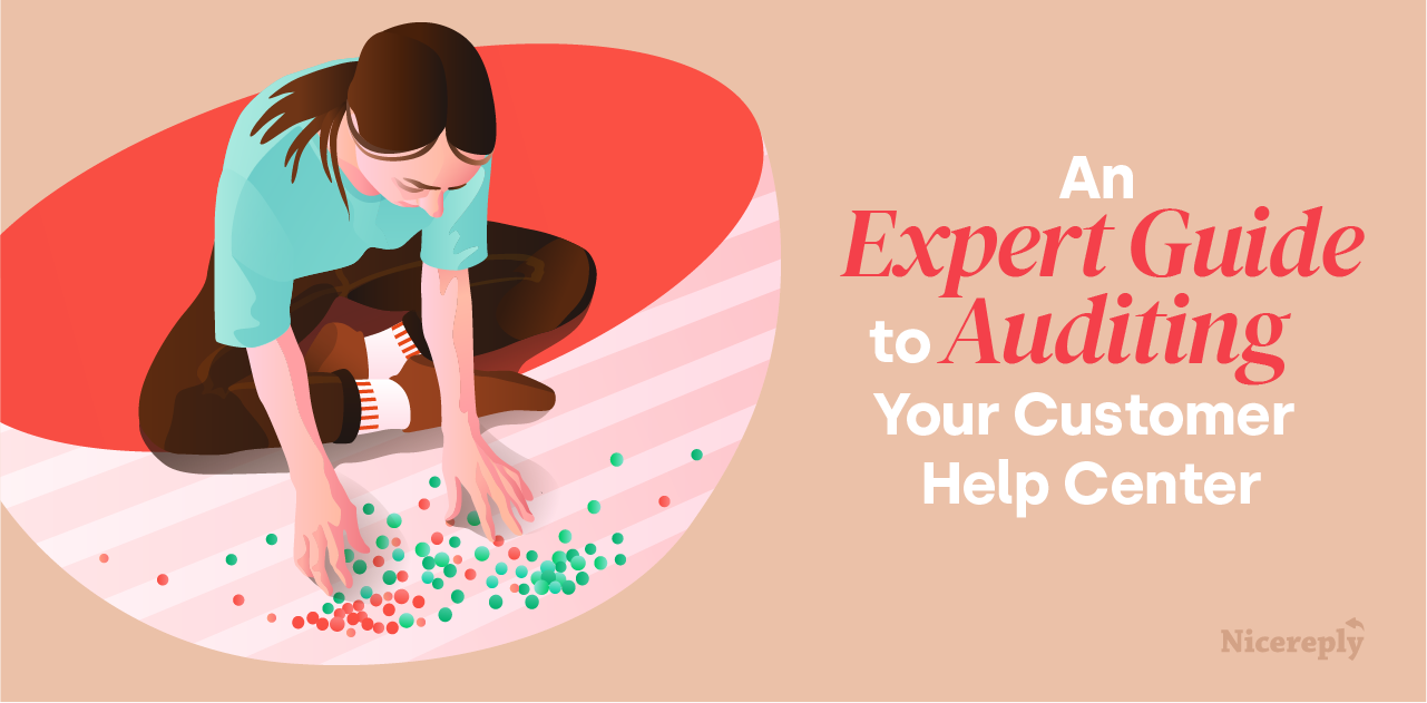An Expert Guide to Auditing Your Customer Help Center