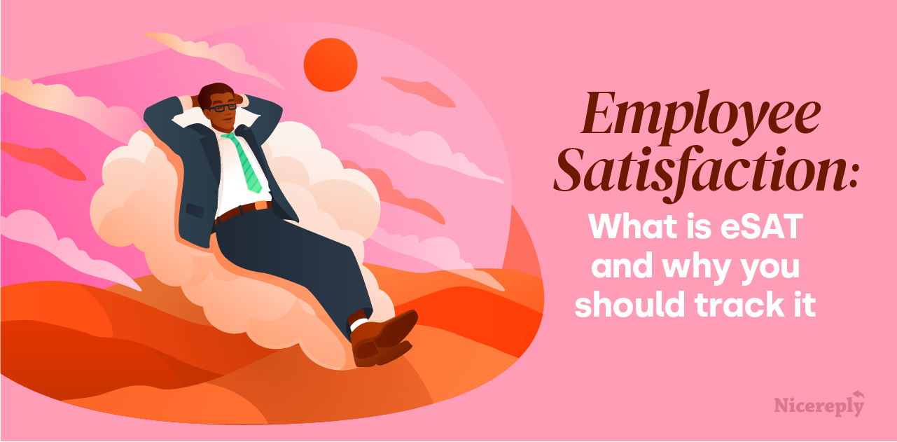 Employee satisfaction: What eSAT is and why you should track it