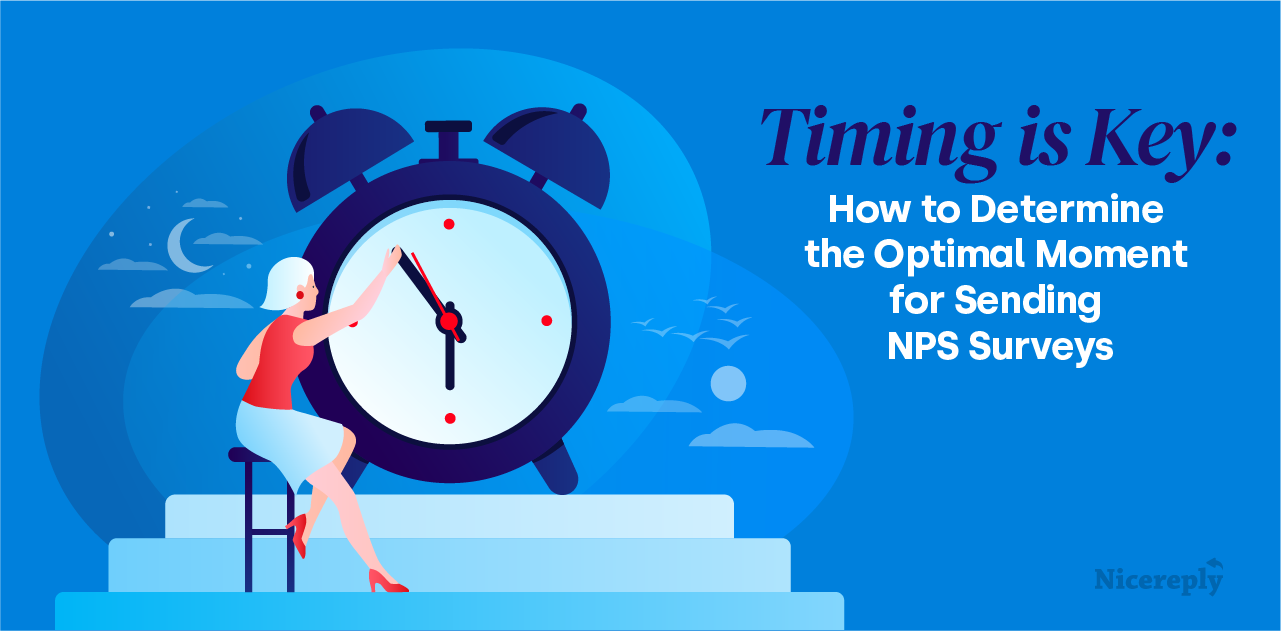 When to Send NPS Surveys? A Guide To Choosing the Ideal Time