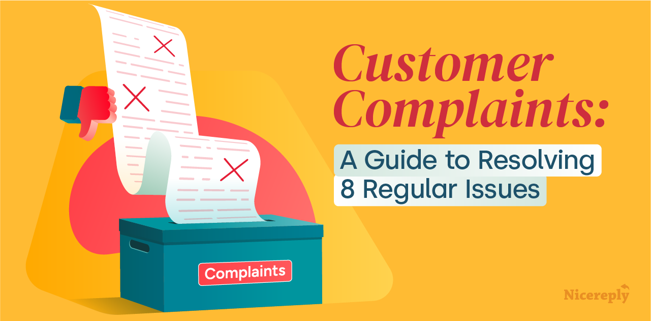Customer Complaints: A Guide to Resolving 8 Regular Issues